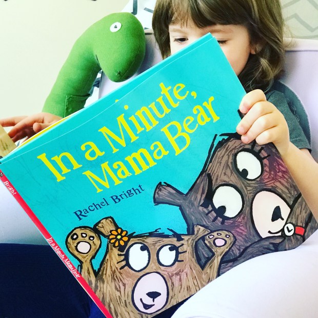 In A Minute, Mama Bear (Rachel Bright) – The Baby Bookworm