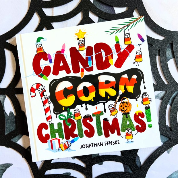 Happy Candy Corn Day! Candy Corn Christmas by Jonathan Fenske – The ...