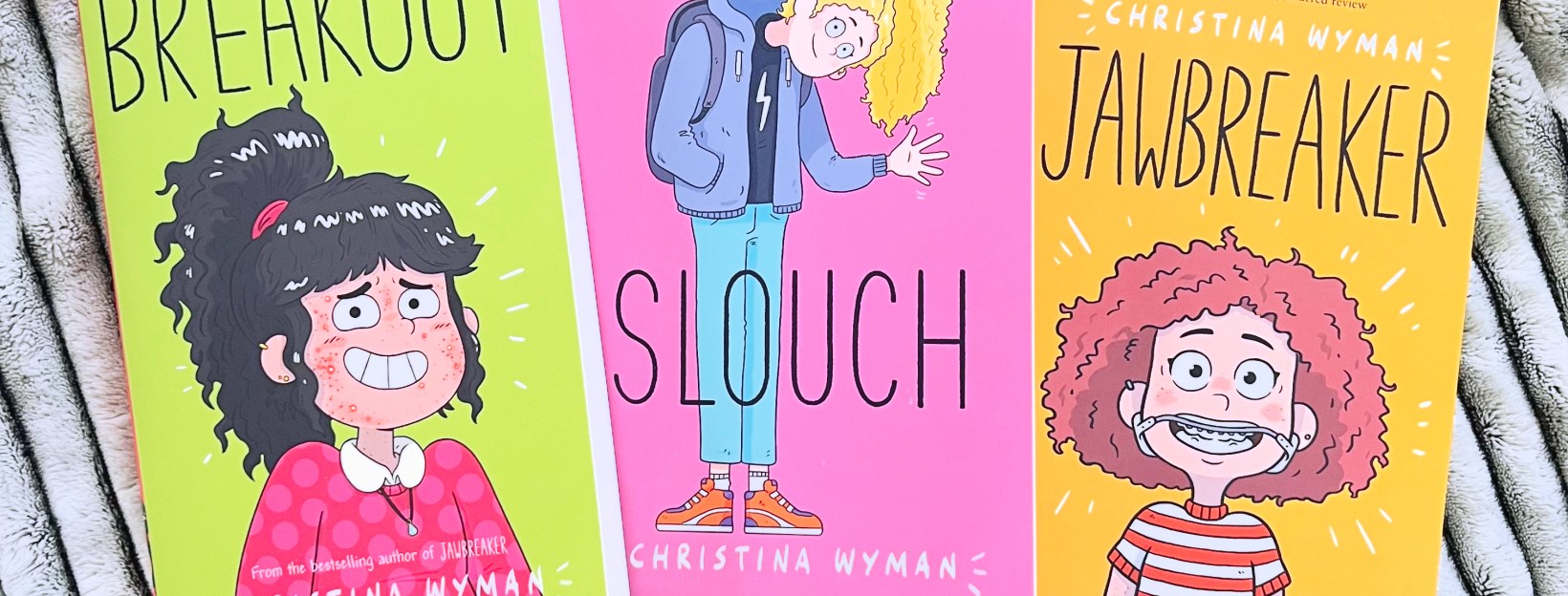 BREAKOUT, SLOUCH, and JAWBREAKER (Christina Wyman) – The Baby Bookworm